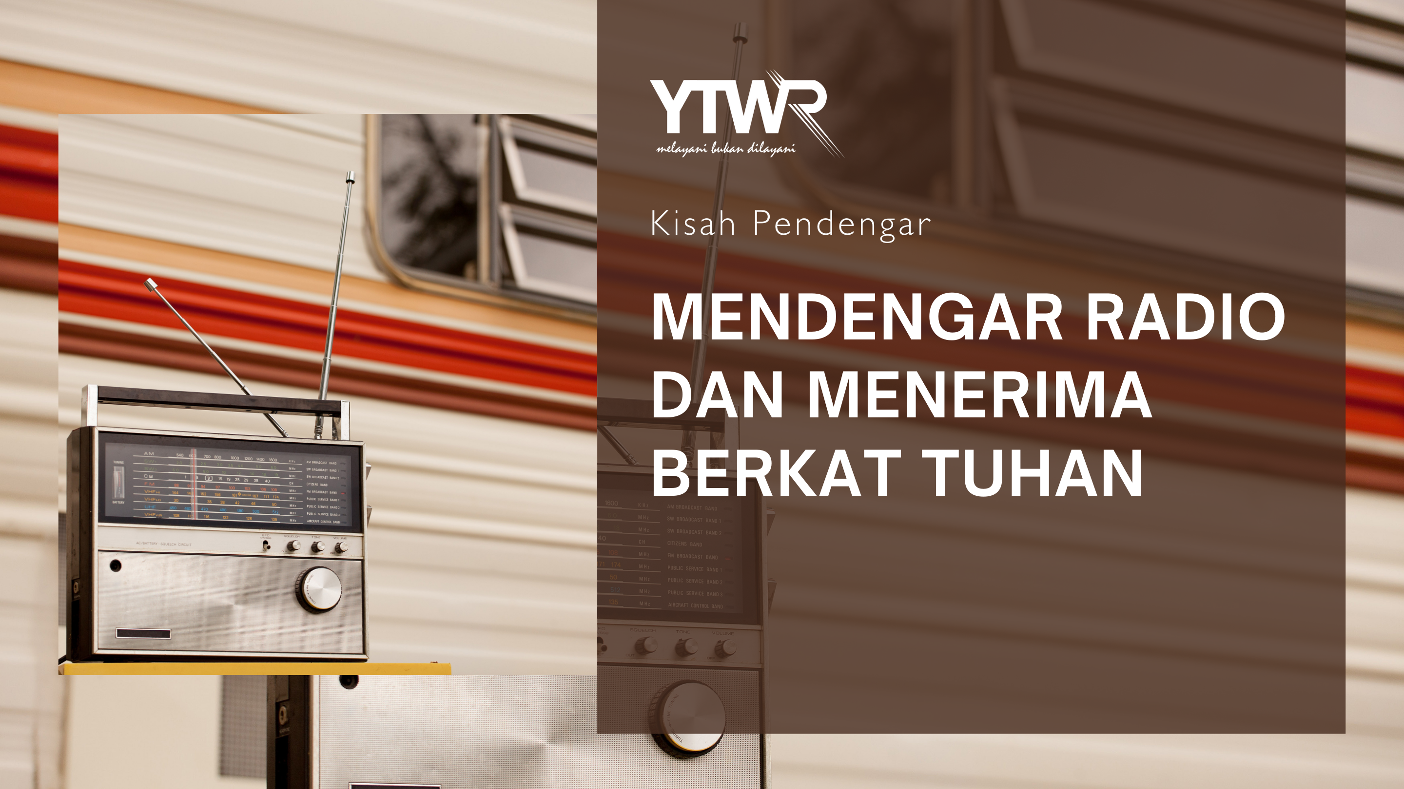 Mendengar Radio dan Merasakan Berkat Tuhan